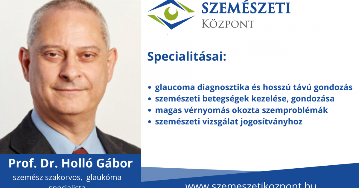 Prof. Dr. Holló Gábor-zöldhályog specialist -Szemészeti Központ